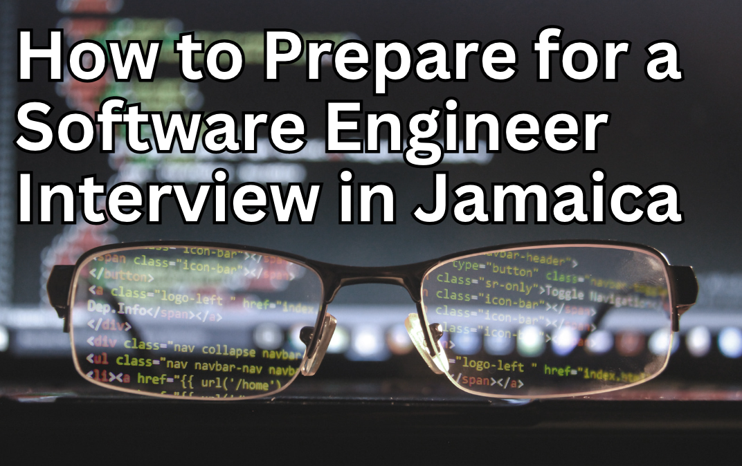 How to Prepare for a Software Engineer Interview in Jamaica | Brawta List