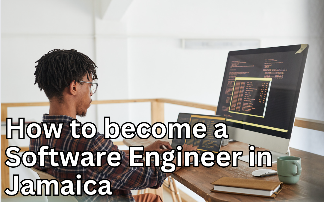 How to become a Software Engineer in Jamaica | Brawta List