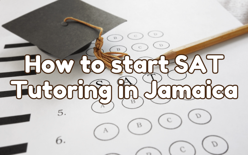 How to Start a SAT Tutoring Business in Jamaica: A Guide to Costs and ...