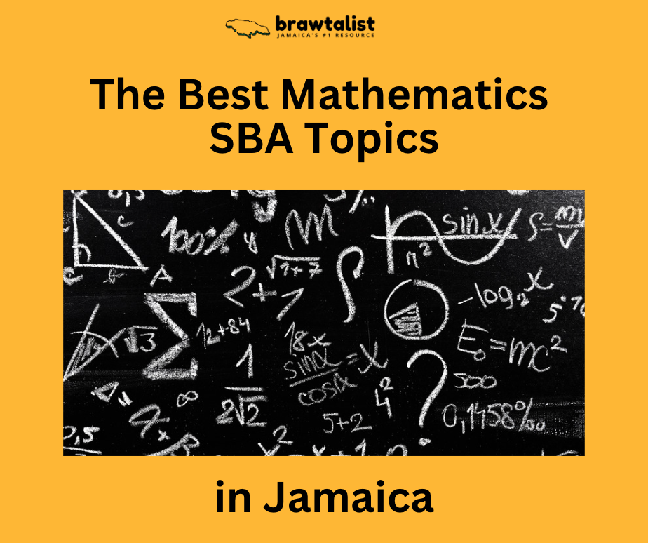 The 10 Best Mathematics SBA Topics In Jamaica In 2023 Brawta List the-10-best-mathematics-sba-topics-in-jamaica-in-2023-brawta-list